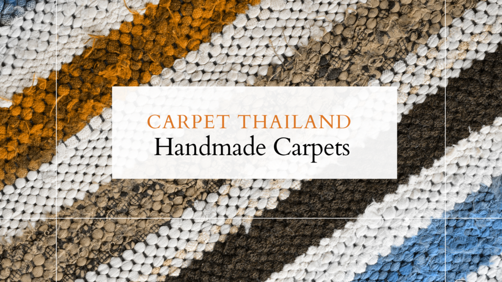 Styles of Handmade carpets and rugs in Bangkok, Thailand